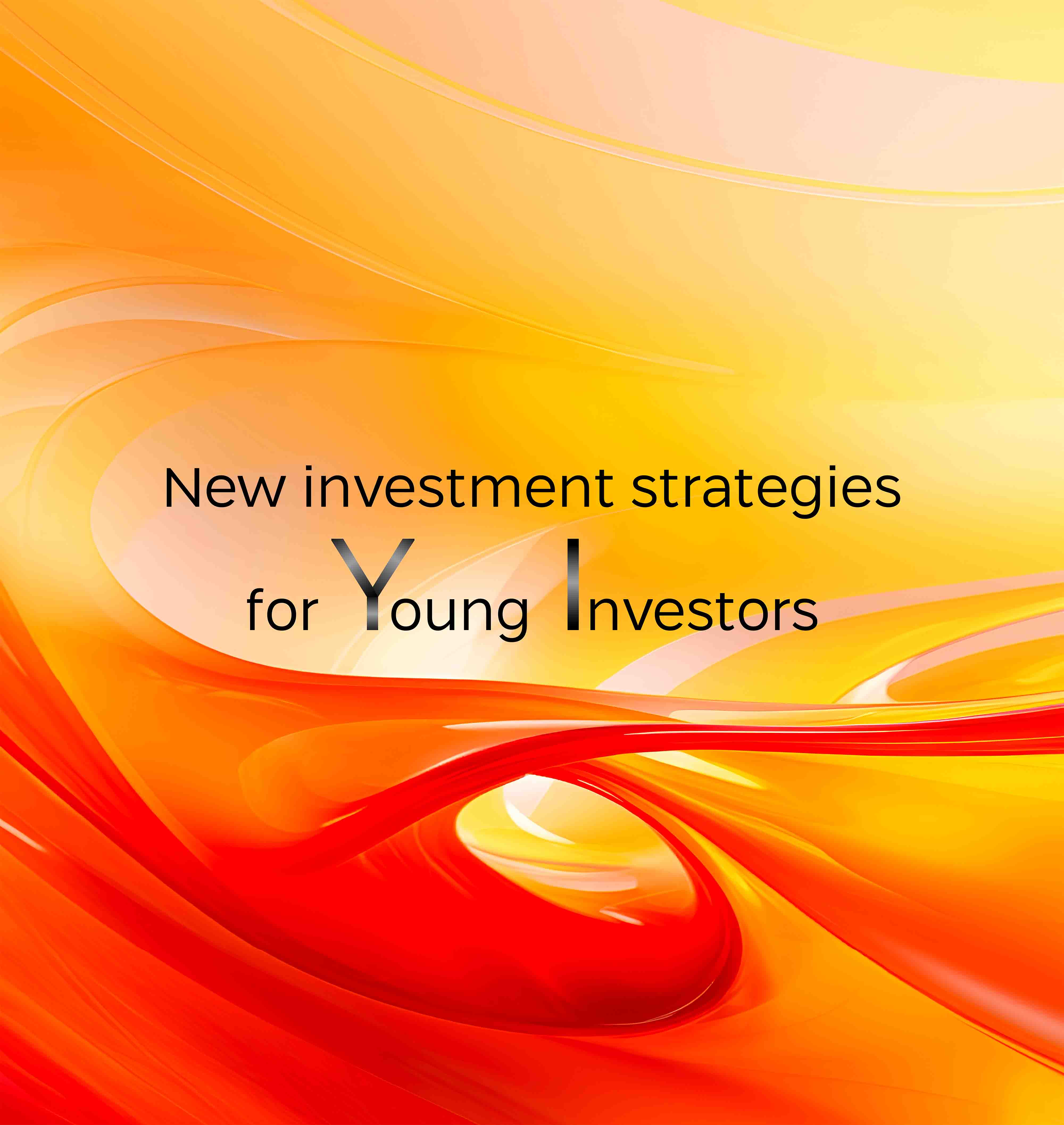 Navigating the new investment landscape: Strategies for young investors