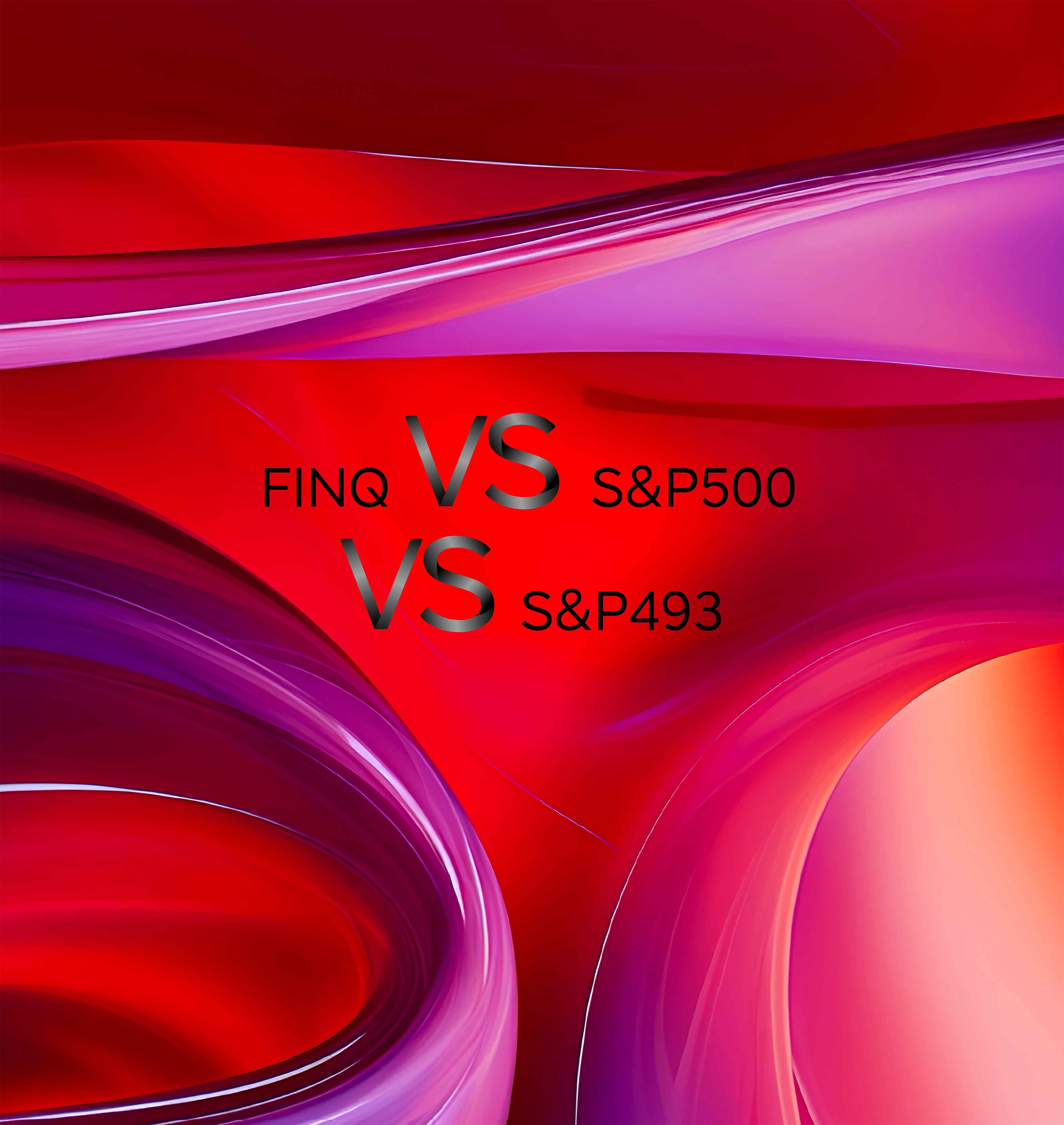 FINQ vs. S&P 493 and S&P 500: Navigating today's investment strategies